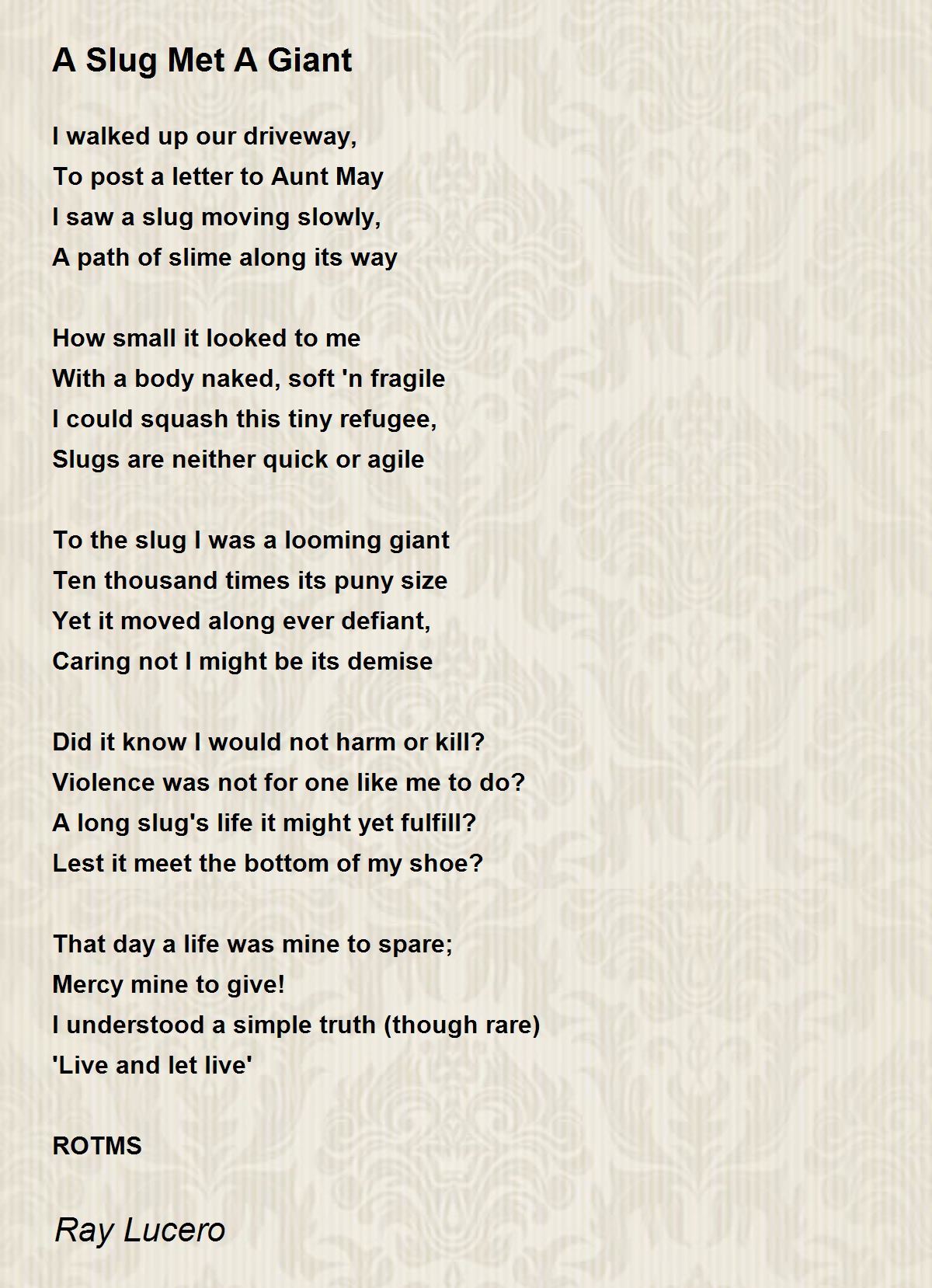 A Slug Met A Giant by Ray Lucero - A Slug Met A Giant Poem