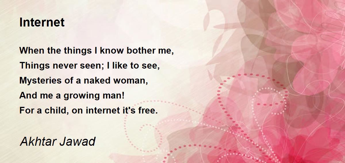 Internet by Akhtar Jawad - Internet Poem