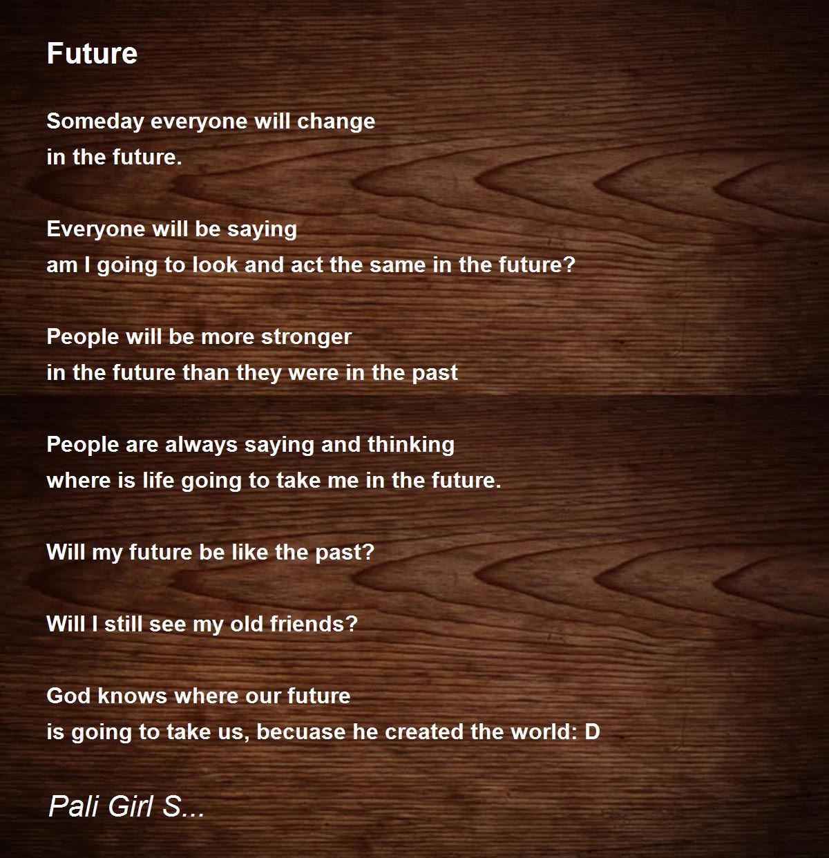 Future - Future Poem by Pali Girl S...