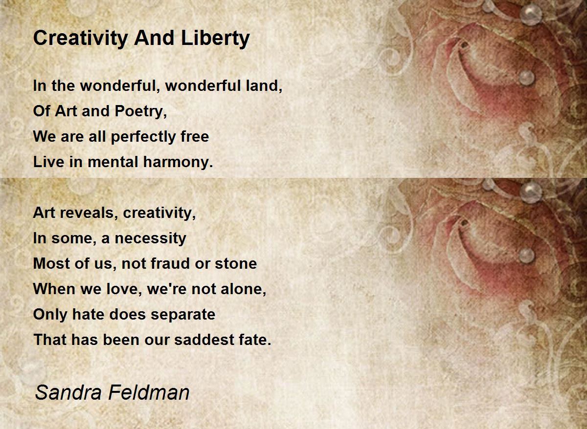Creativity And Liberty - Creativity And Liberty Poem by Sandra Feldman