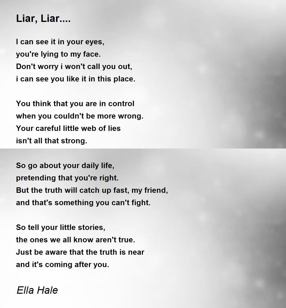 Liar, Liar.... Poem by Ella Hale - Poem Hunter