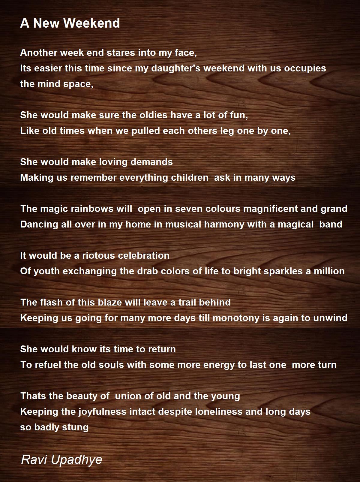 A New Weekend by Ravi Upadhye - A New Weekend Poem