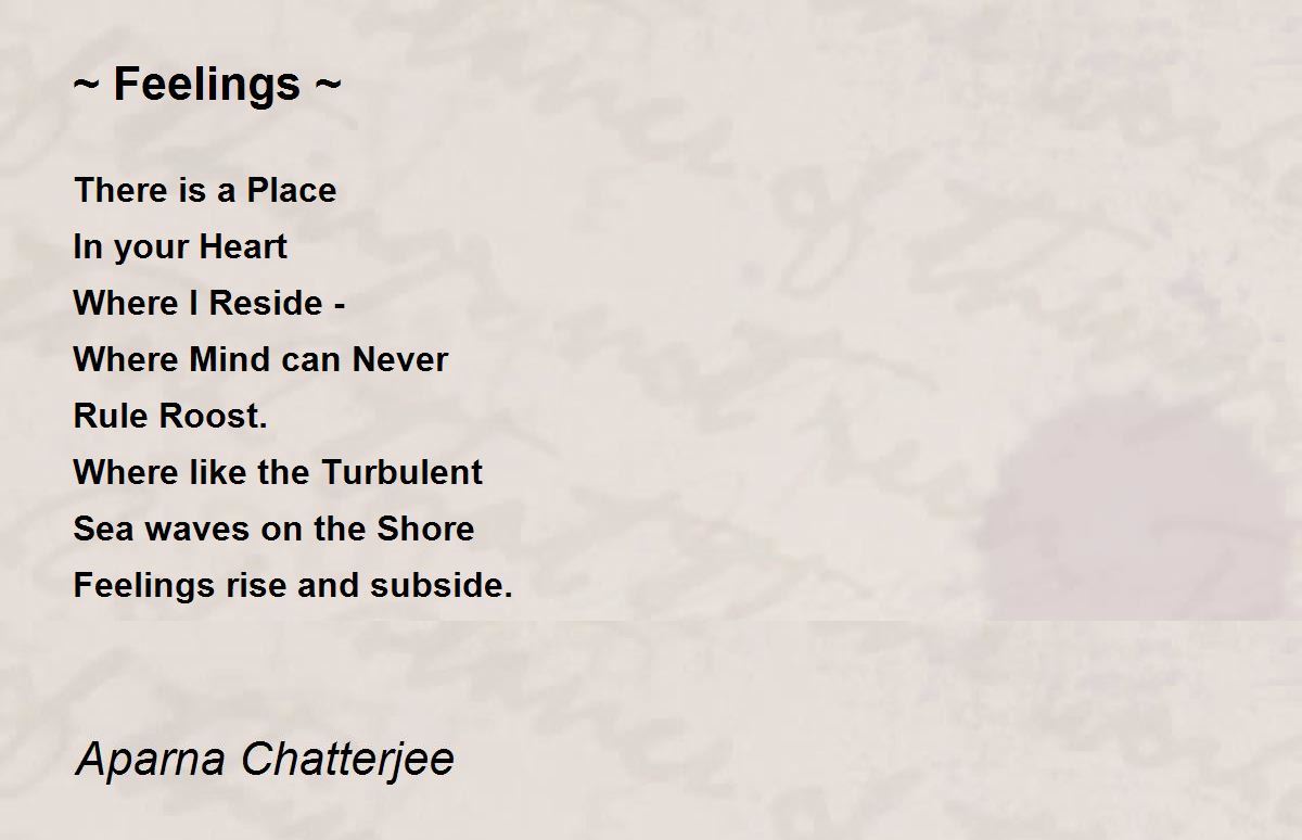 ~ Feelings ~ - ~ Feelings ~ Poem by Aparna Chatterjee