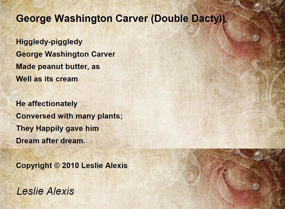 George Washington Carver (Double Dactyl) - George Washington Carver ...