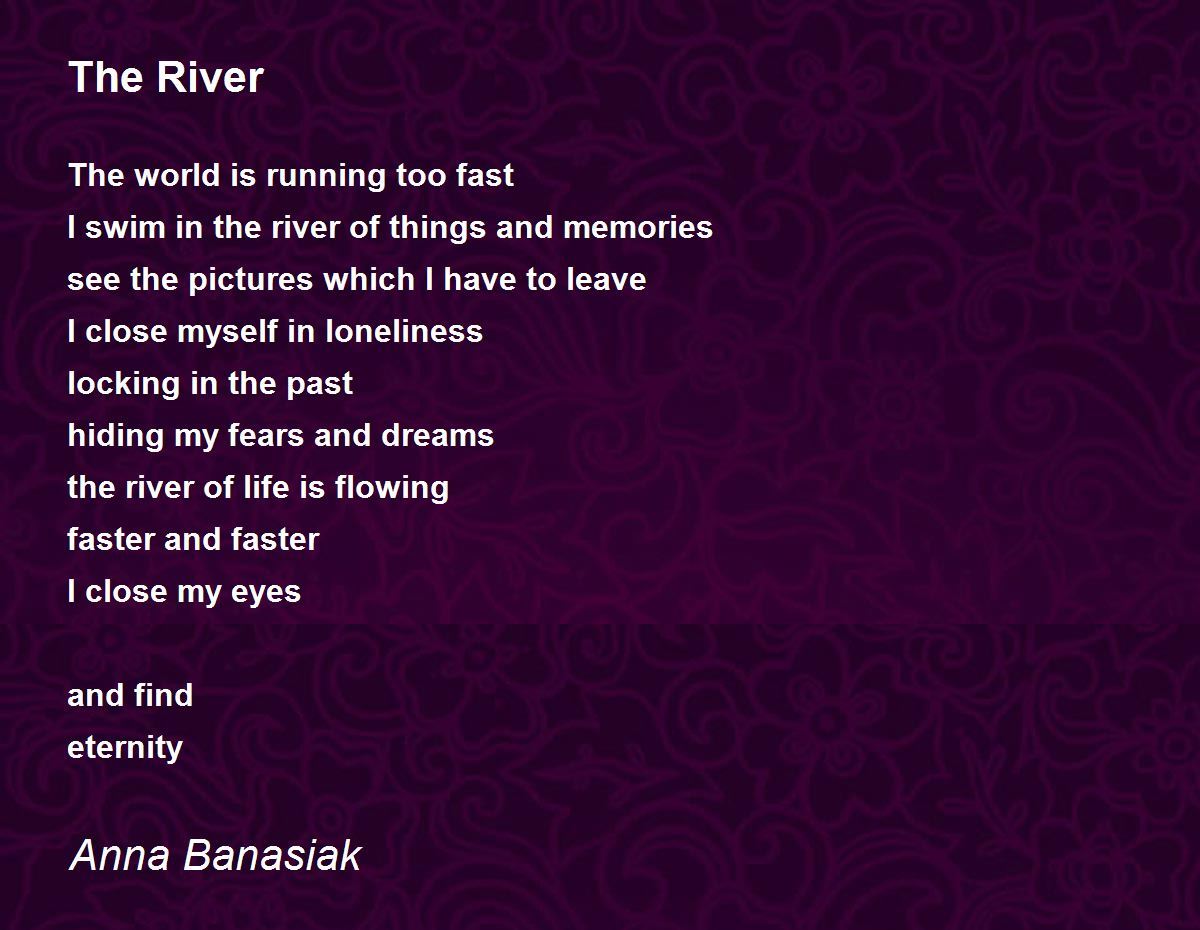 The River - The River Poem by Anna Banasiak