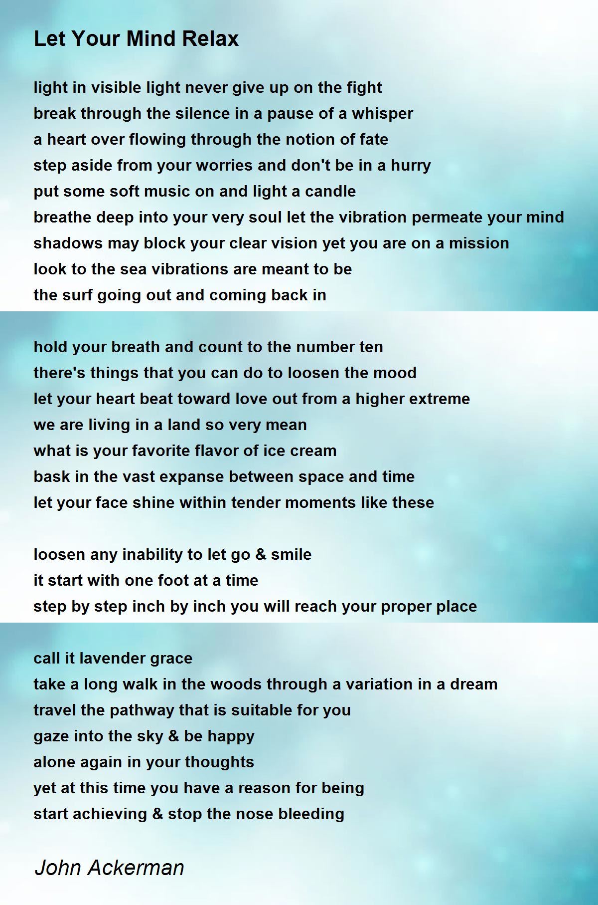 Let Your Mind Relax - Let Your Mind Relax Poem by John Ackerman