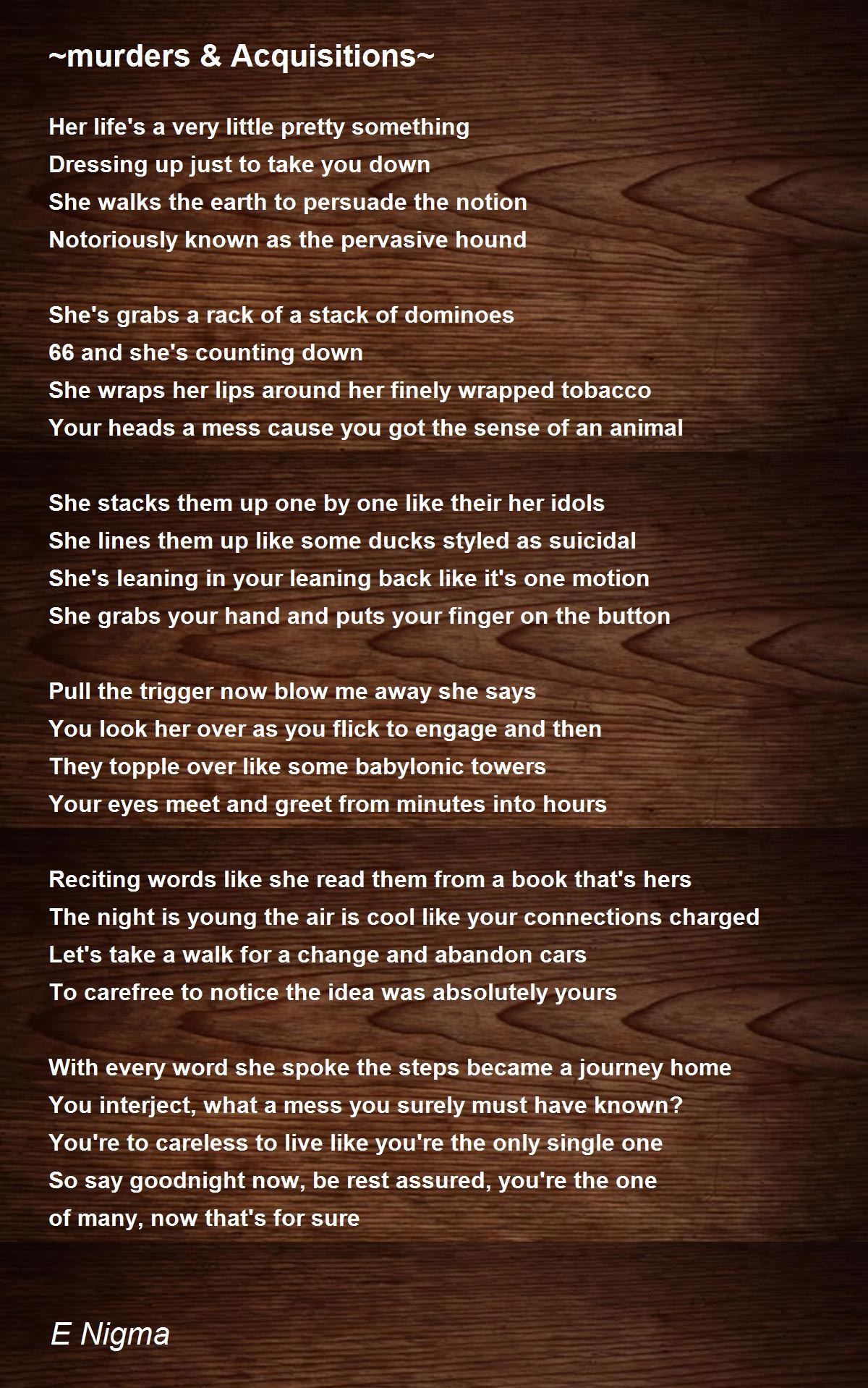 ~murders & Acquisitions~ by E Nigma - ~murders & Acquisitions~ Poem