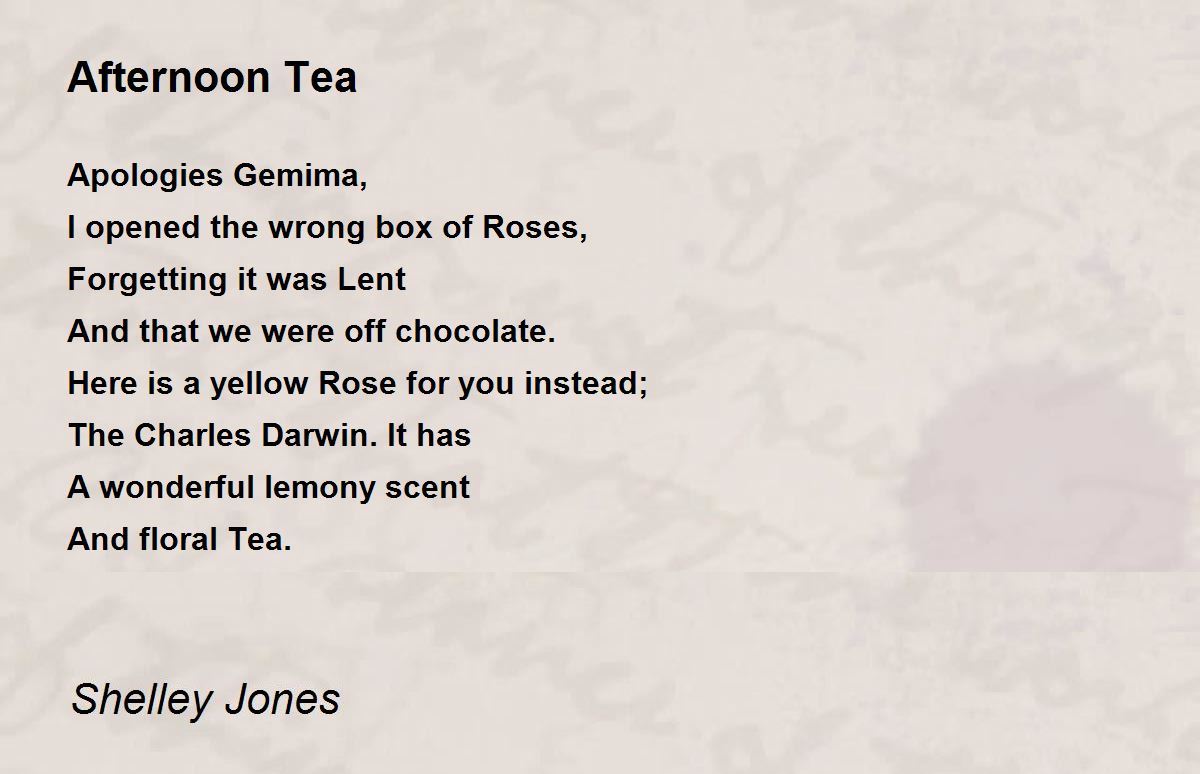 Afternoon Tea by Shelley Jones - Afternoon Tea Poem