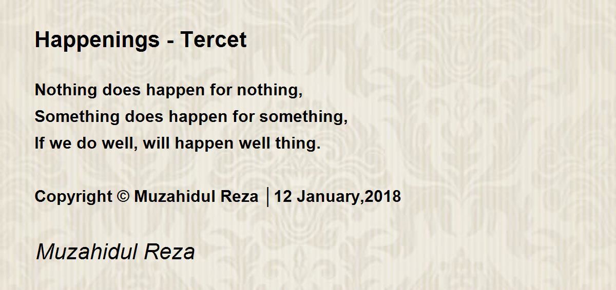 Happenings - Tercet by Muzahidul Reza - Happenings - Tercet Poem