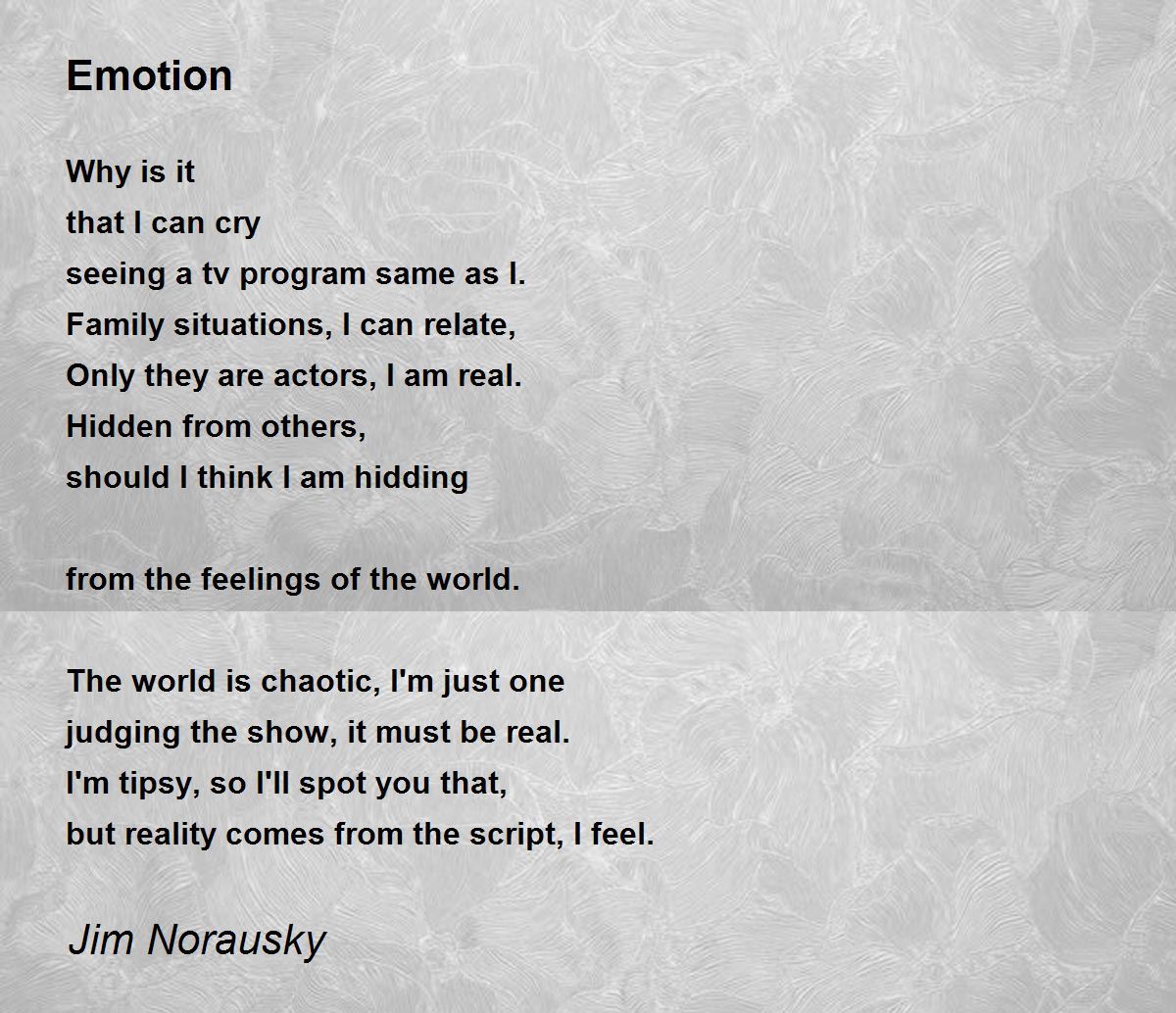 Emotion Poem By Jim Norausky Poem Hunter Emotion Poem By Jim Norausky Poem Hunter