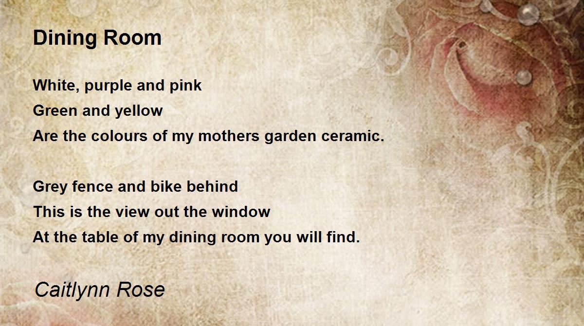 Dining Room - Dining Room Poem by Caitlynn Rose