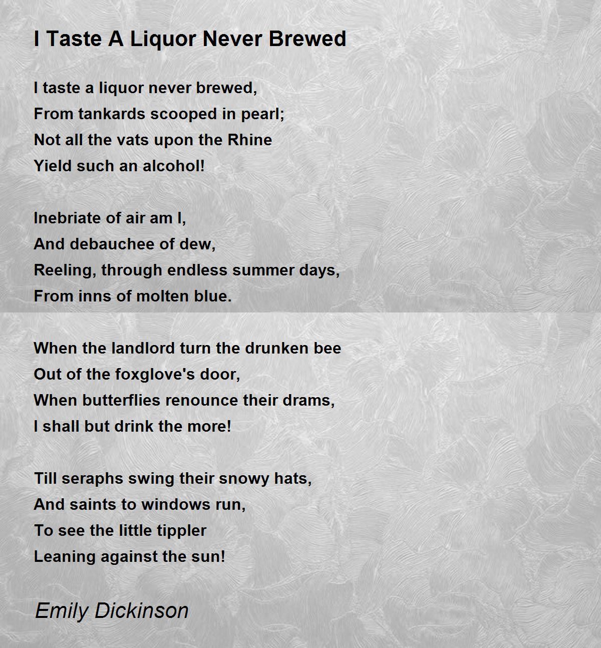I Taste A Liquor Never Brewed Poem by Emily Dickinson - Poem Hunter