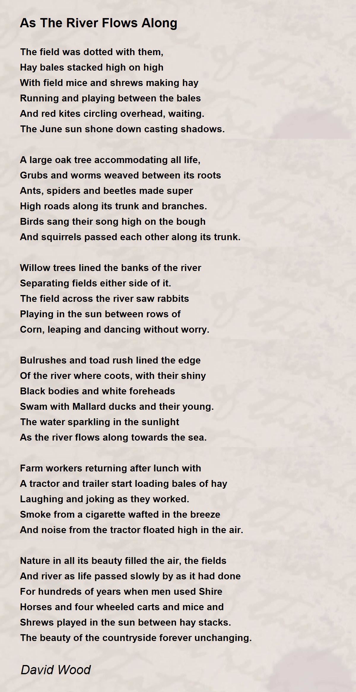 As The River Flows Along - As The River Flows Along Poem by David Wood