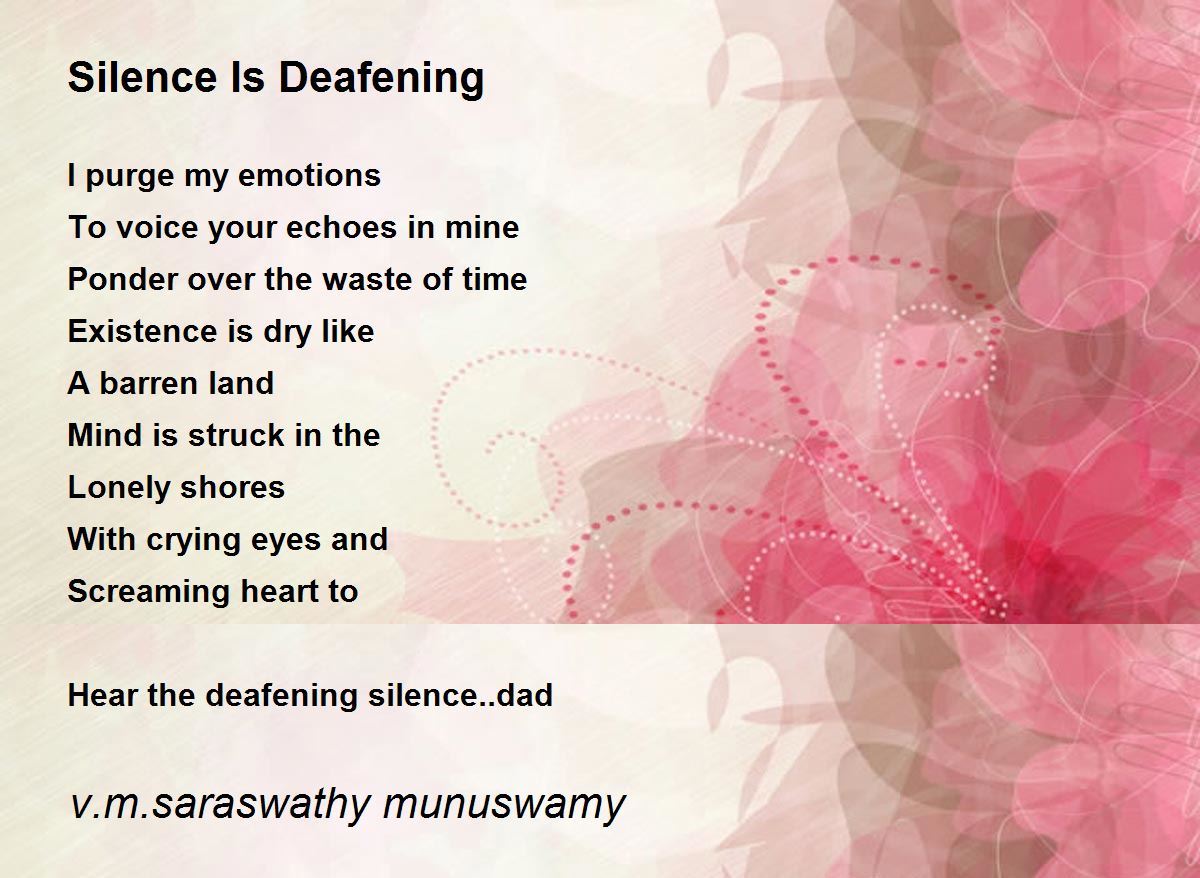 Silence Is Deafening - Silence Is Deafening Poem by v.m.saraswathy ...