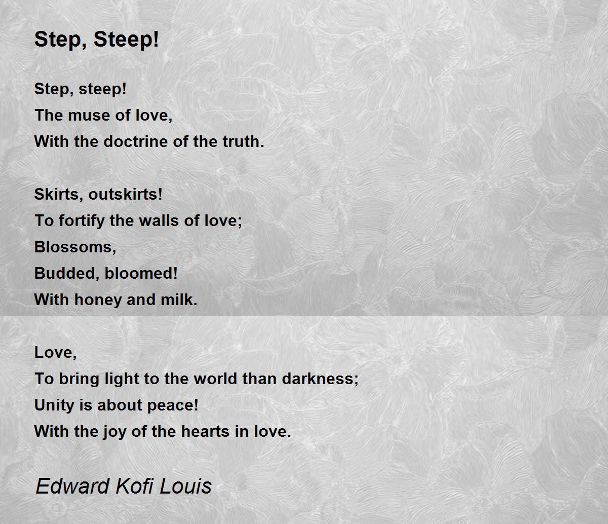 Step, Steep! - Step, Steep! Poem by Edward Kofi Louis