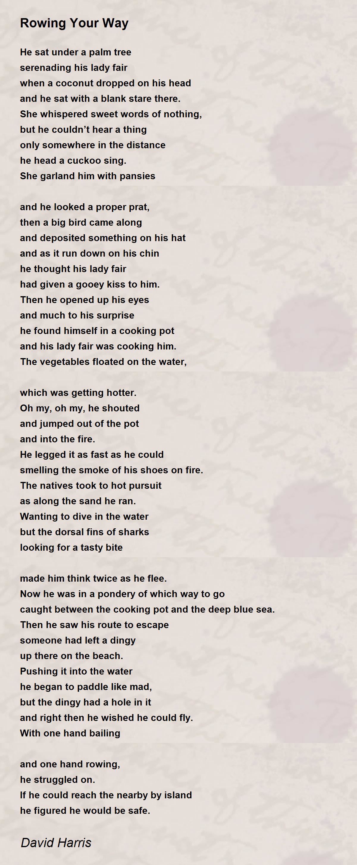 Rowing Your Way - Rowing Your Way Poem by David Harris