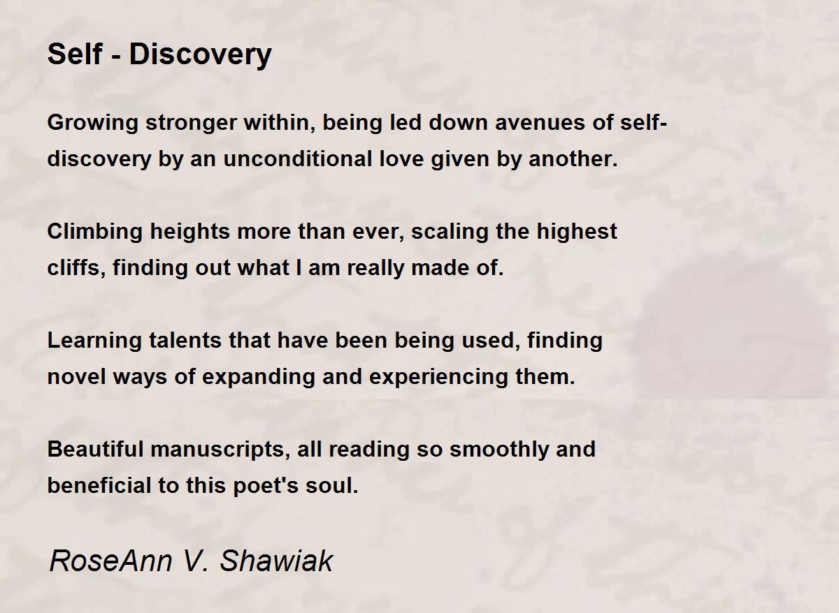 Self - Discovery - Self - Discovery Poem by RoseAnn V. Shawiak