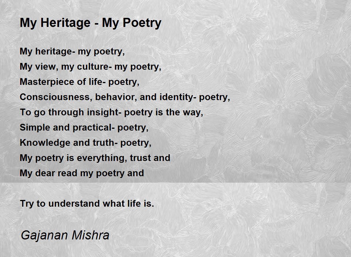 My Heritage - My Poetry - My Heritage - My Poetry Poem by Gajanan Mishra