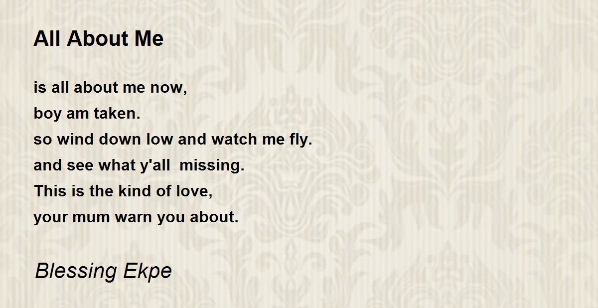 All About Me by Blessing Ekpe - All About Me Poem