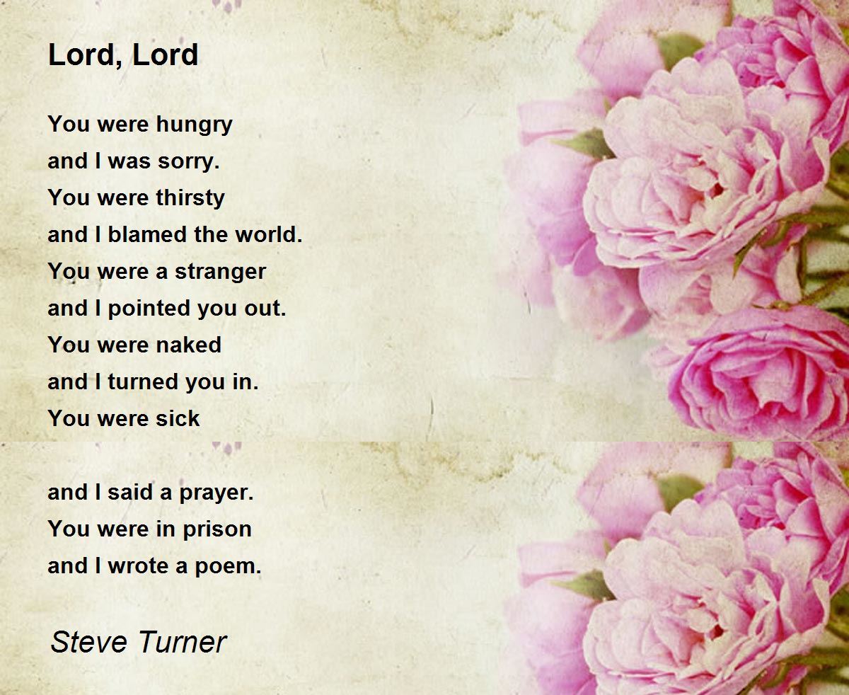 Lord, Lord Poem by Steve Turner - Poem Hunter