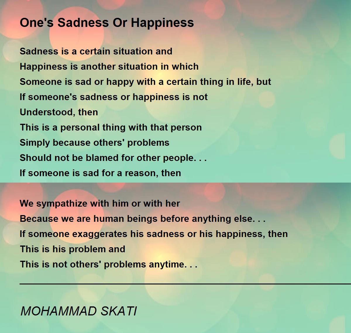 One's Sadness Or Happiness - One's Sadness Or Happiness Poem by ...