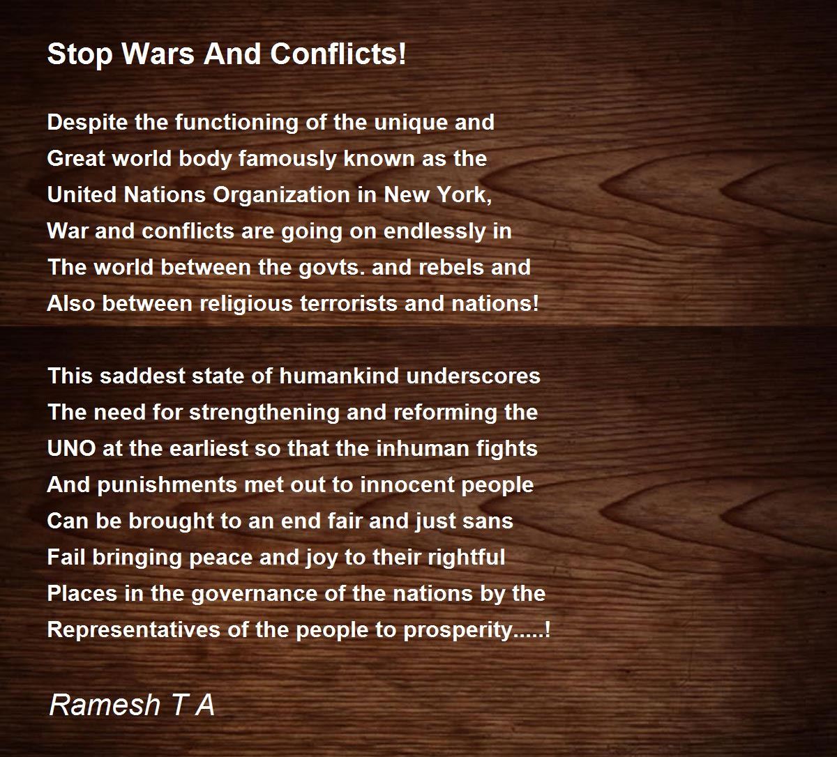 Stop Wars And Conflicts! Poem by Ramesh T A - Poem Hunter