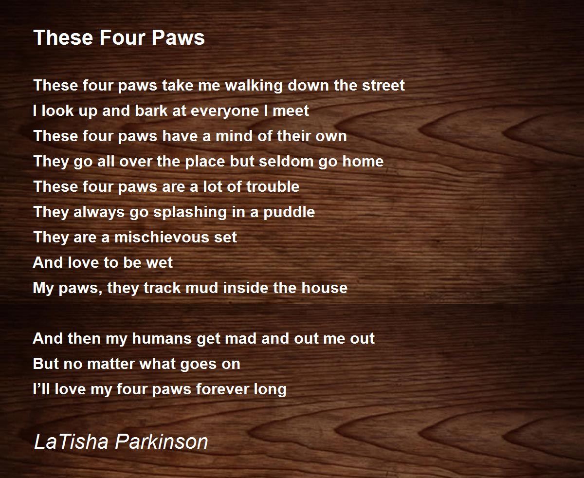 These Four Paws by LaTisha Parkinson - These Four Paws Poem