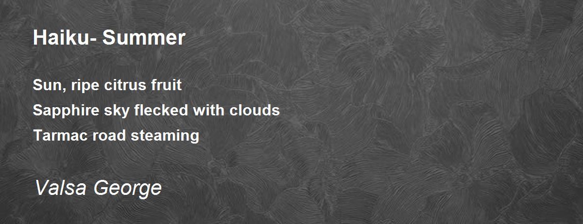 Haiku- Summer - Haiku- Summer Poem by Valsa George