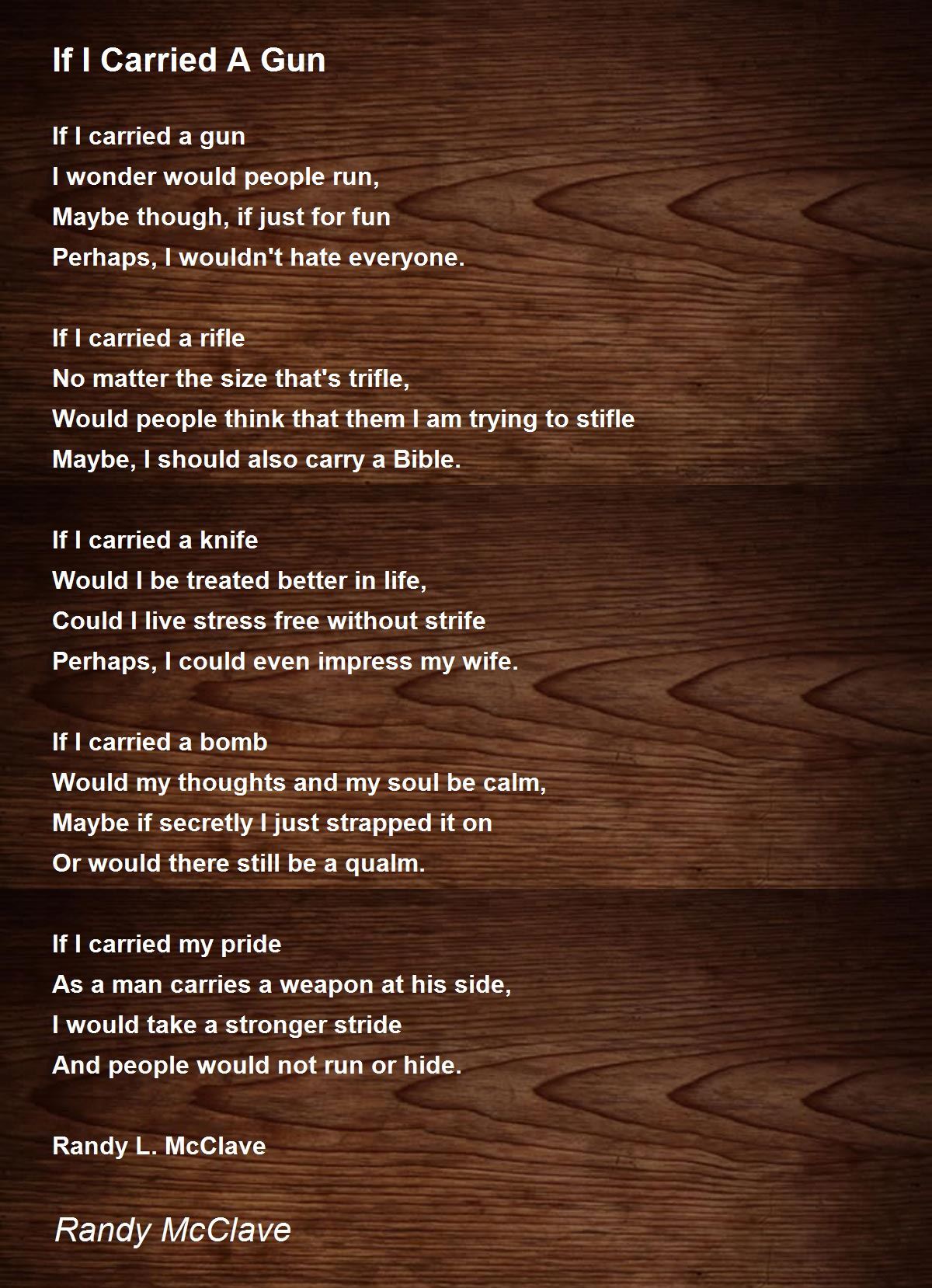 If I Carried A Gun - If I Carried A Gun Poem by Randy McClave
