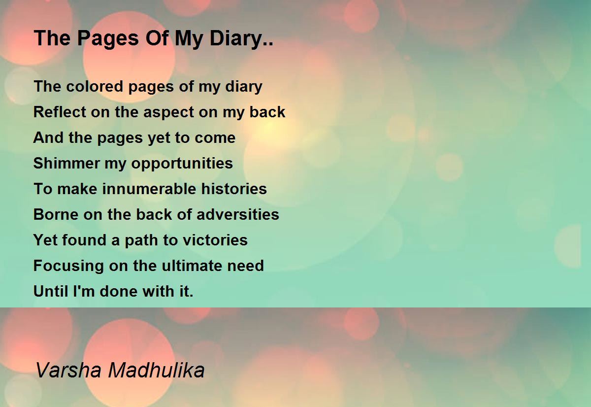 The Pages Of My Diary.. - The Pages Of My Diary.. Poem by Varsha M