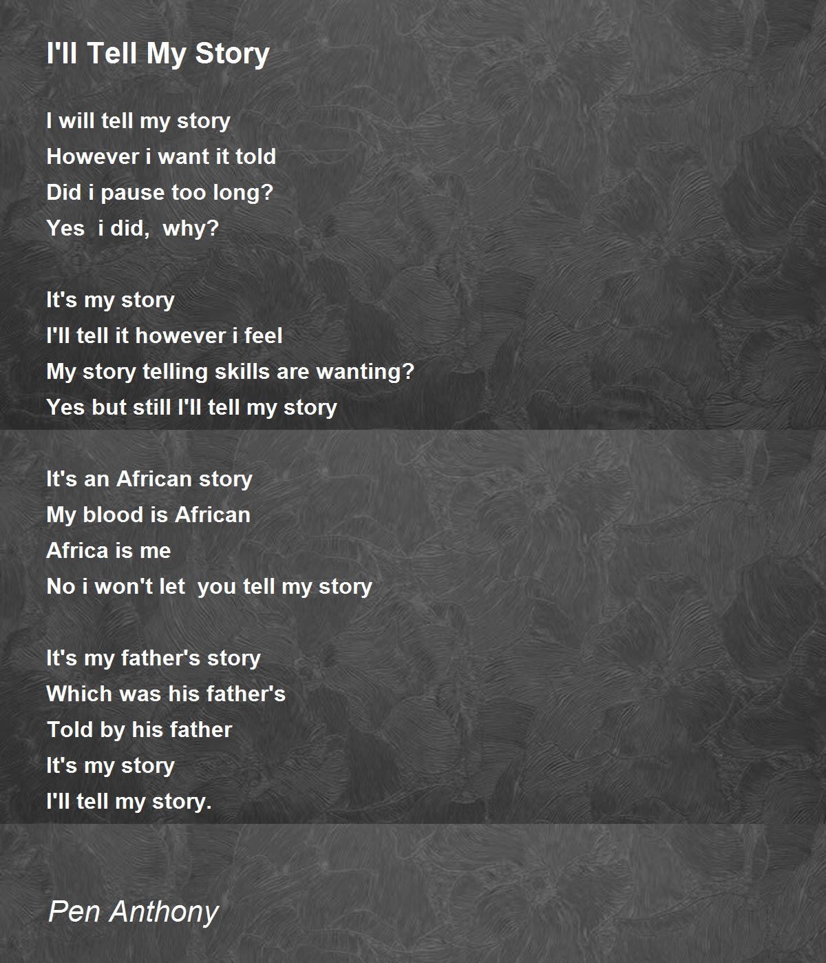I'll Tell My Story - I'll Tell My Story Poem by Pen Anthony
