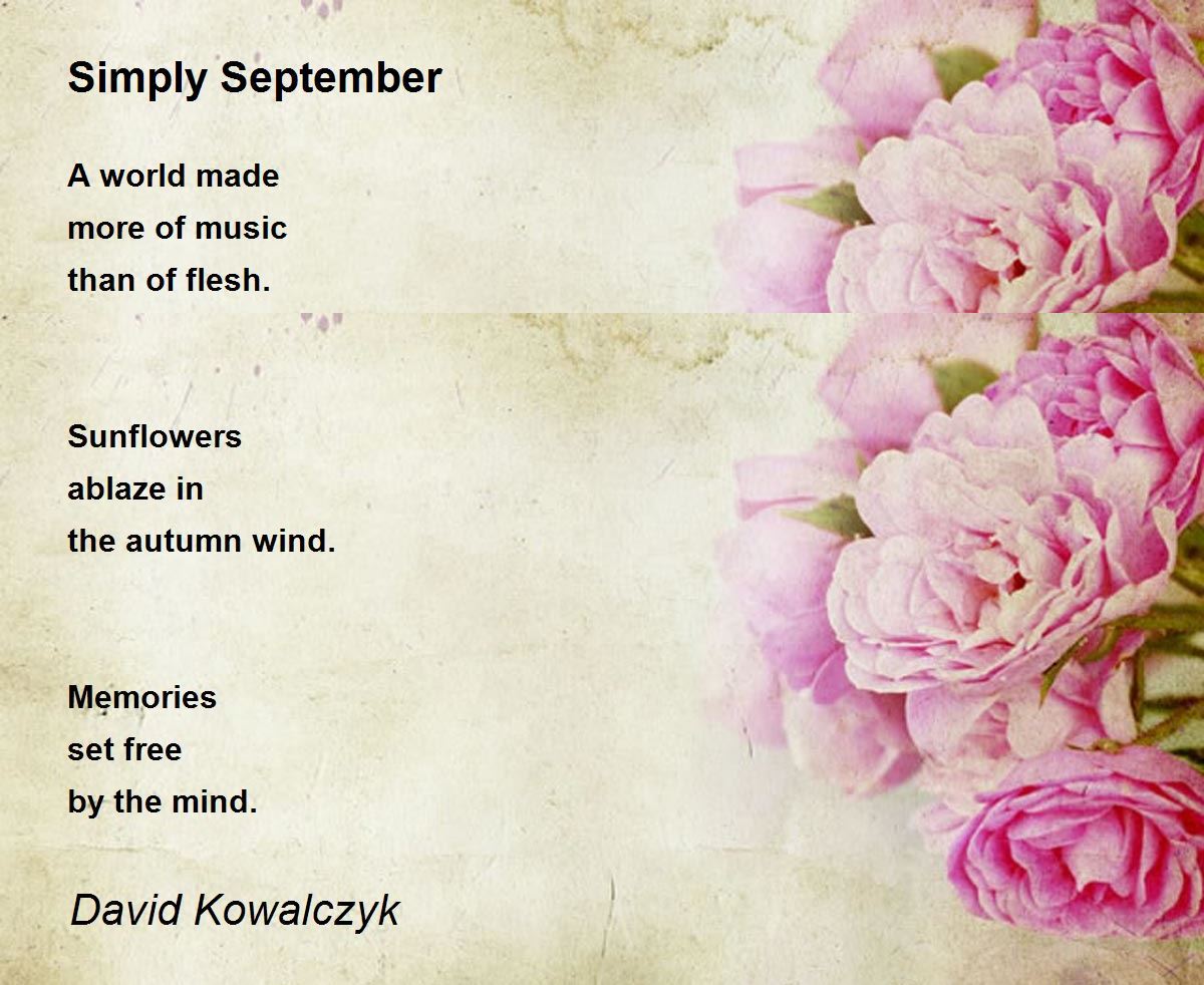 Simply September - Simply September Poem by David Kowalczyk