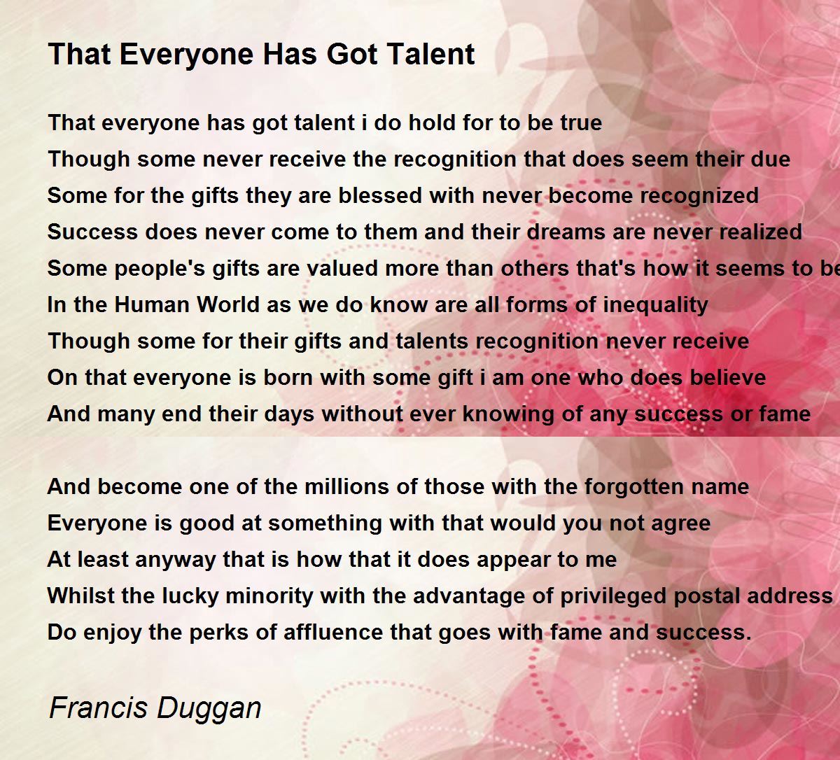 That Everyone Has Got Talent - That Everyone Has Got Talent Poem by ...