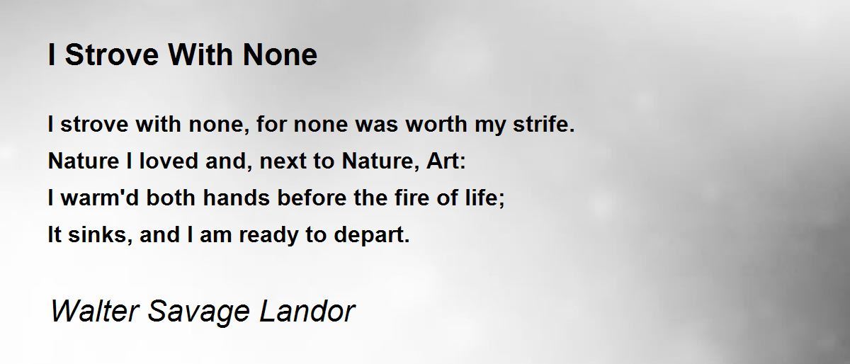 I Strove With None Poem by Walter Savage Landor - Poem Hunter