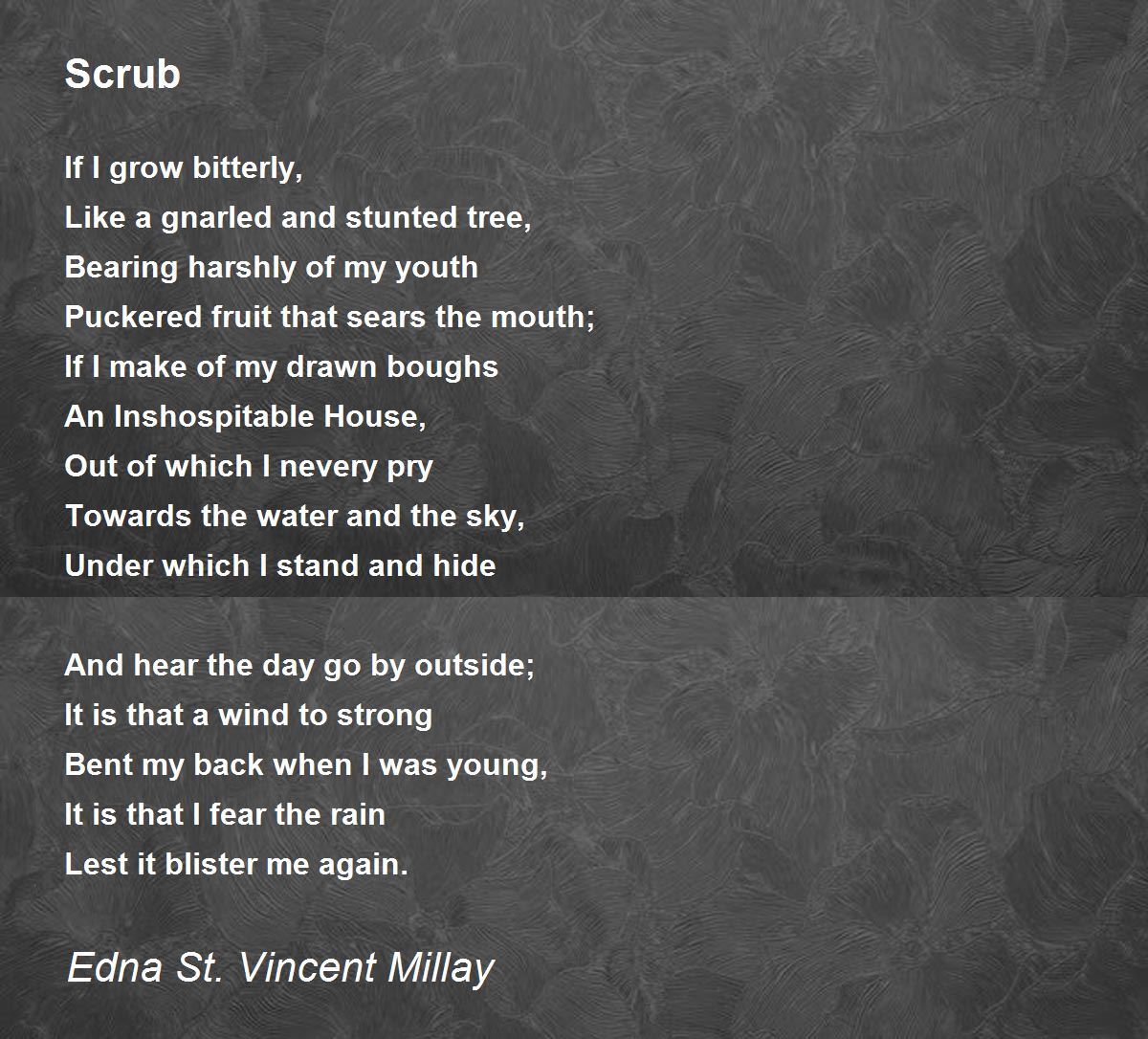Scrub Poem by Edna St. Vincent Millay - Poem Hunter