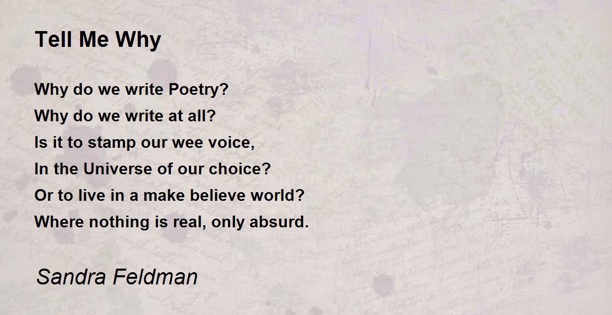 Tell Me Why - Tell Me Why Poem by Sandra Feldman