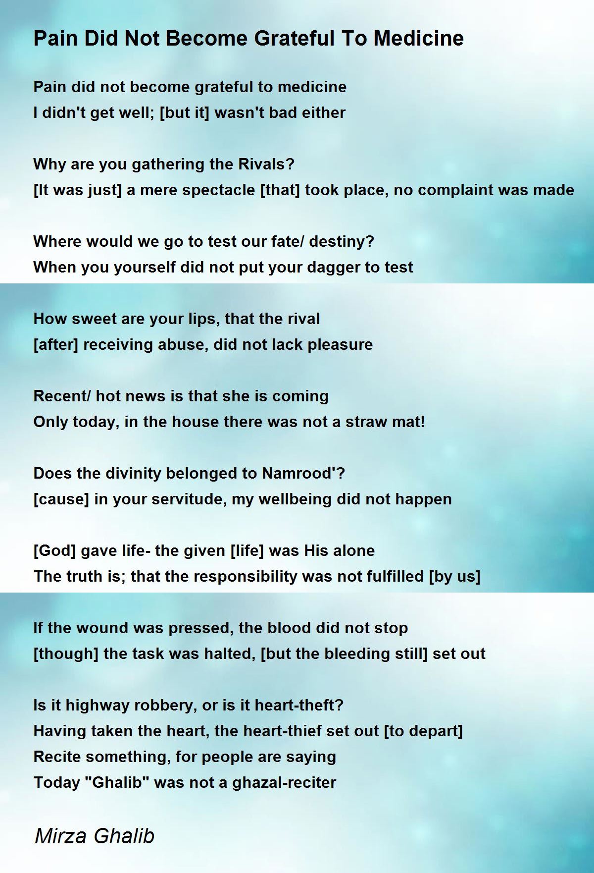 Pain Did Not Become Grateful To Medicine Poem by Mirza Ghalib - Poem Hunter