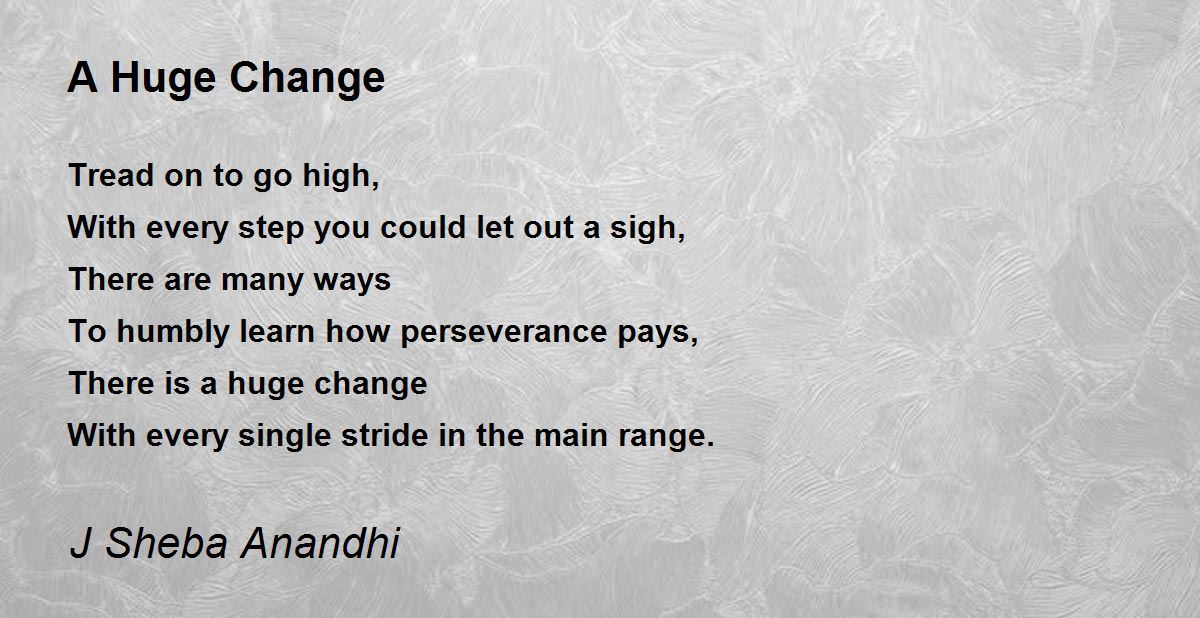 A Huge Change by J Sheba Anandhi - A Huge Change Poem