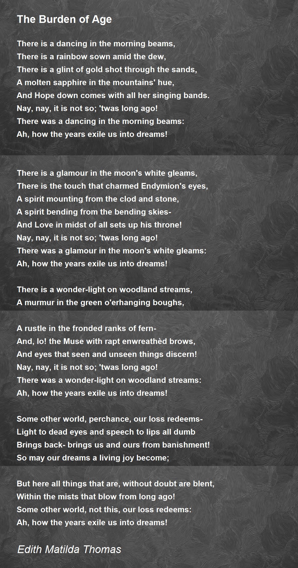 The Burden of Age - The Burden of Age Poem by Edith Matilda Thomas