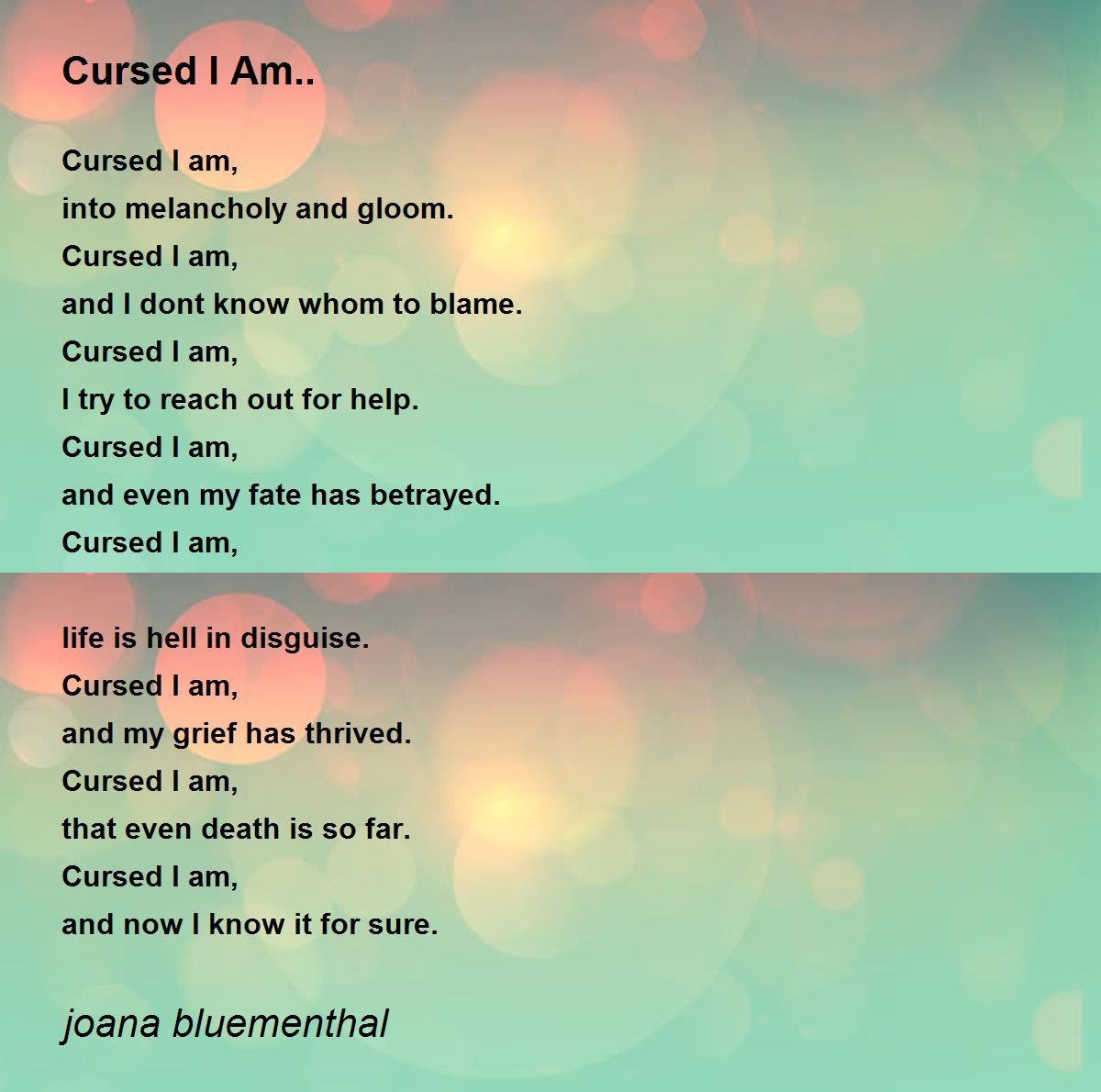 Cursed I Am.. by joana bluementhal - Cursed I Am.. Poem