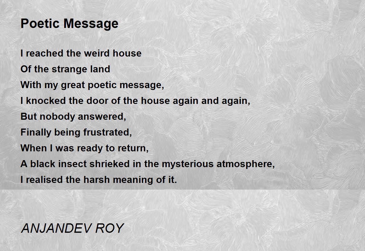 Poetic Message by ANJANDEV ROY - Poetic Message Poem