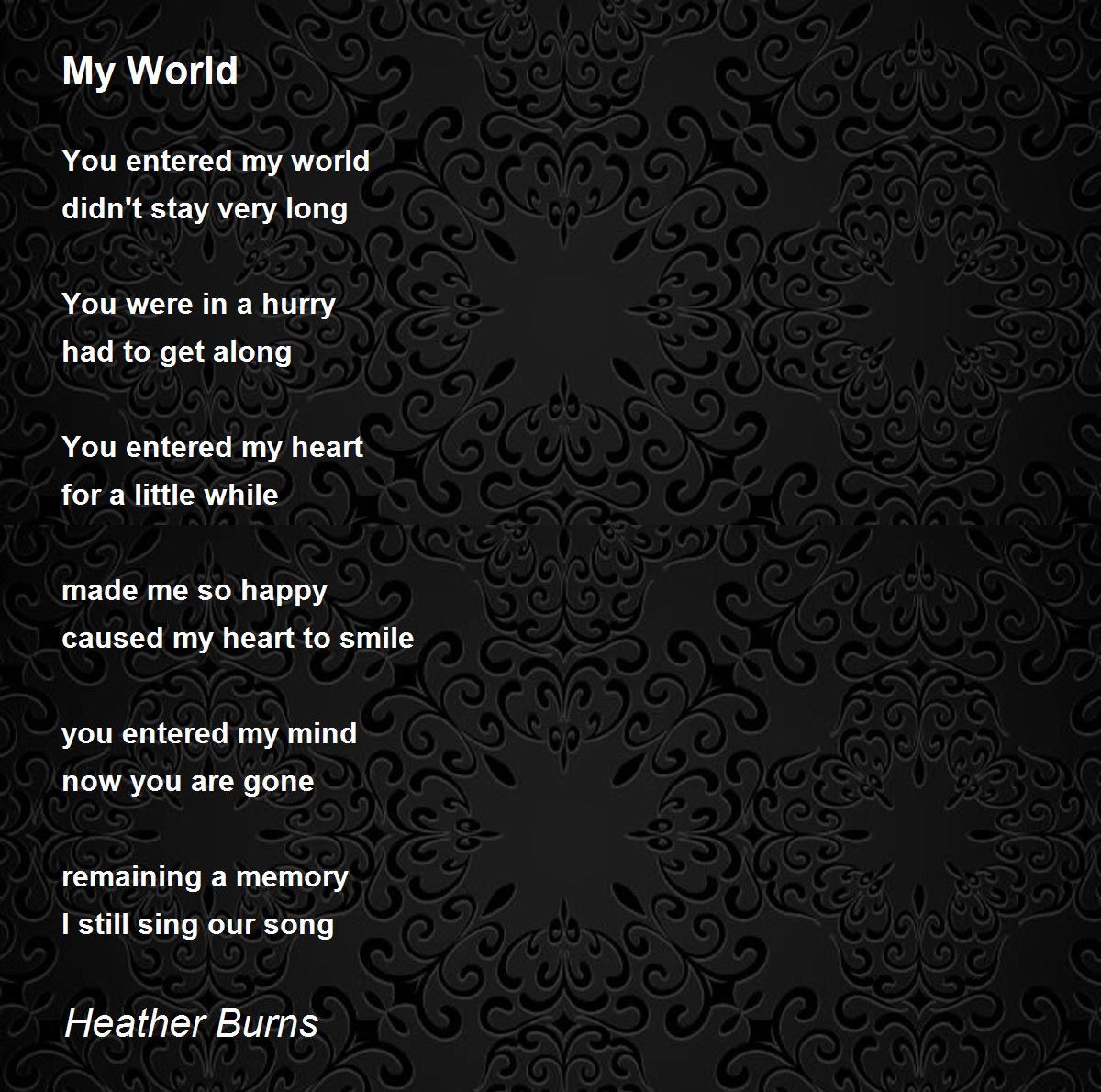 My World by Heather Burns - My World Poem