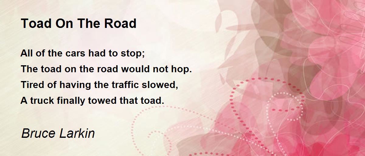Toad On The Road by Bruce Larkin - Toad On The Road Poem