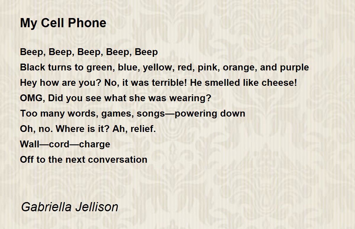My Cell Phone - My Cell Phone Poem by Gabriella Jellison