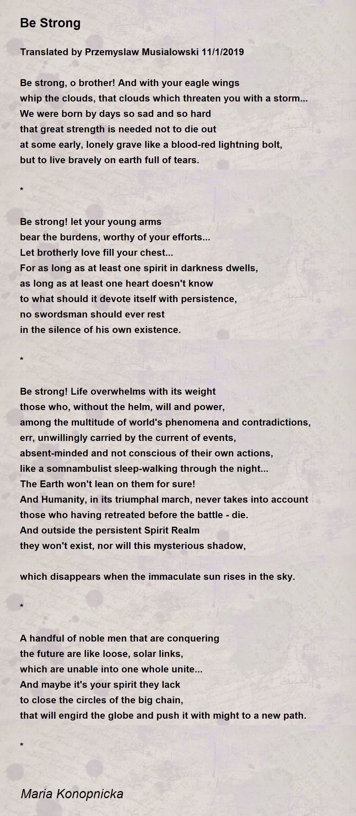Be Strong - Be Strong Poem by Maria Konopnicka