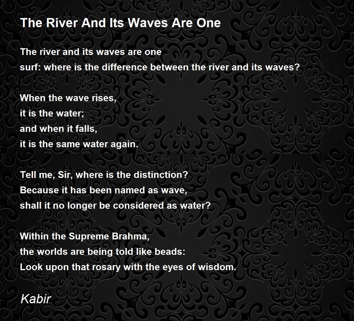 The River And Its Waves Are One Poem by Kabir - Poem Hunter