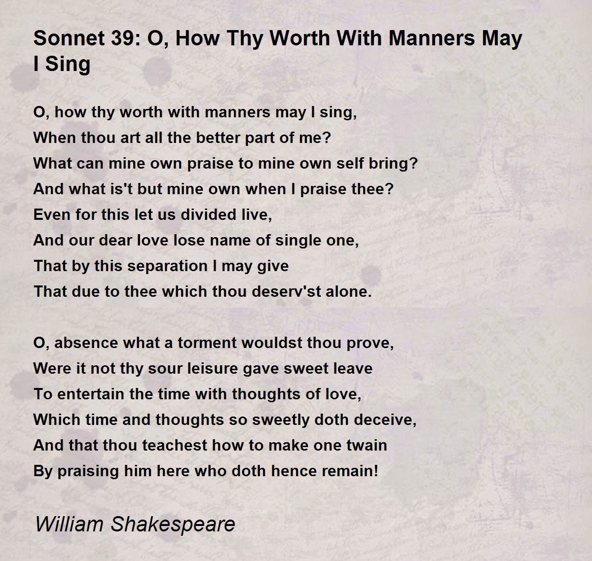 Sonnet 39: O, How Thy Worth With Manners May I Sing Poem by William ...