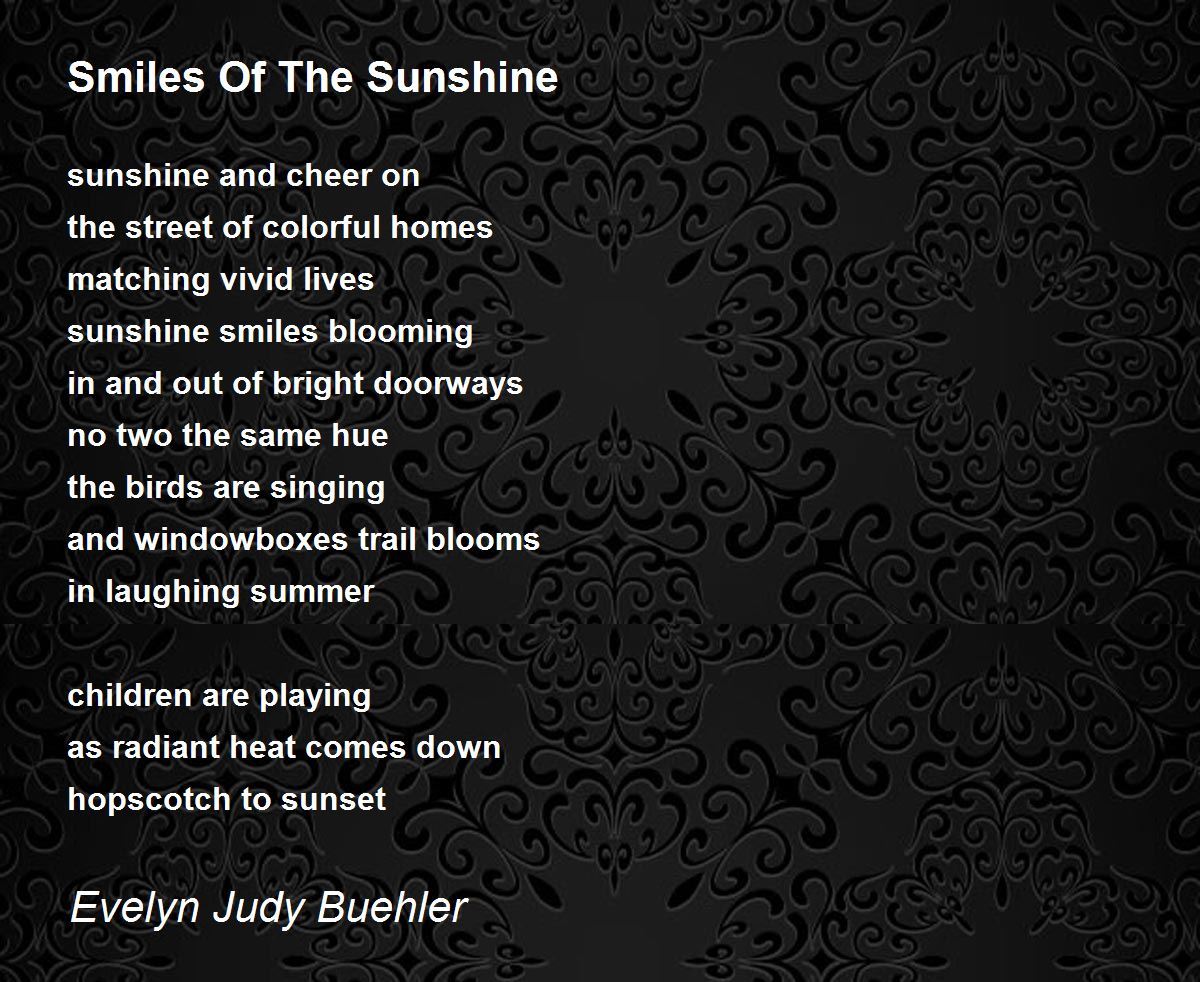 Smiles Of The Sunshine - Smiles Of The Sunshine Poem by Evelyn Judy Buehler