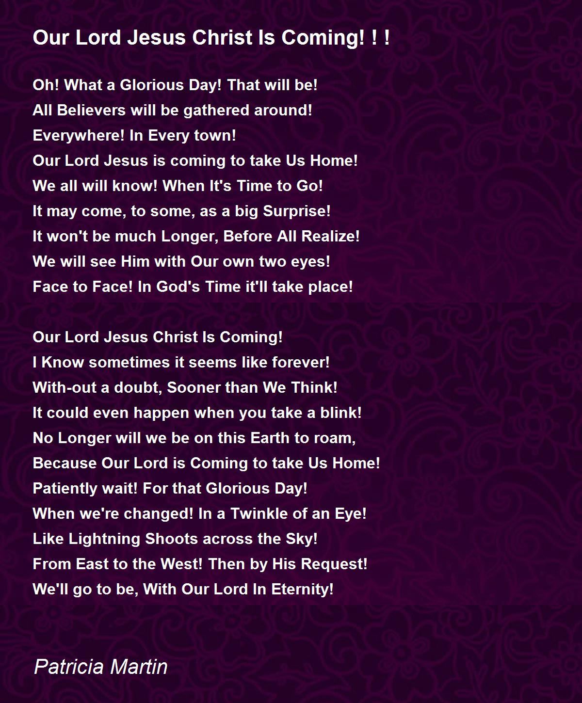 Our Lord Jesus Christ Is Coming! ! ! by Patricia Martin - Our Lord ...