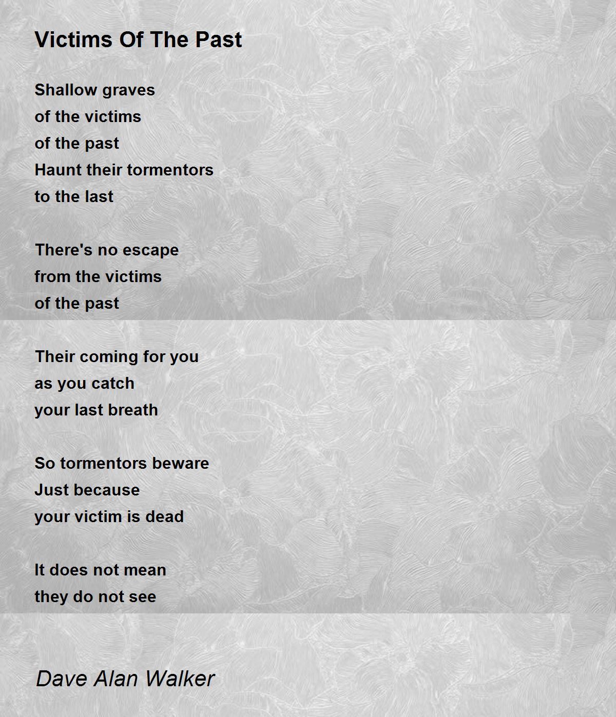 Victims Of The Past Poem by Dave Alan Walker - Poem Hunter